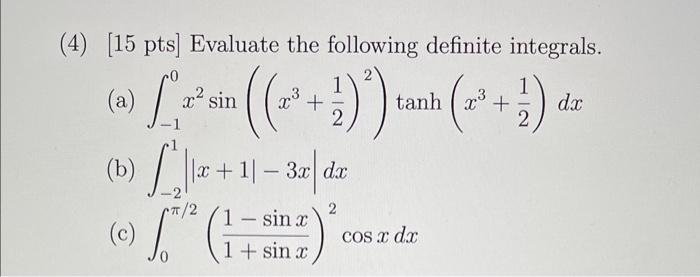 Solved 4) [15 pts] Evaluate the following definite | Chegg.com