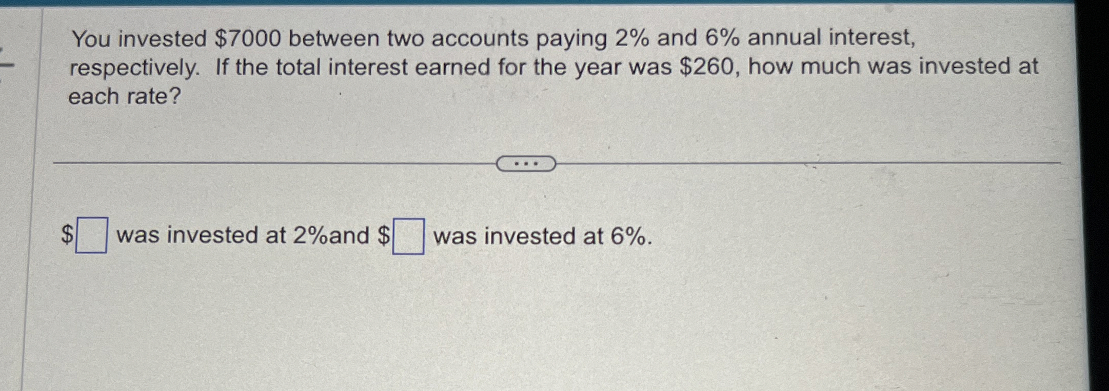 Solved You invested $7000 ﻿between two accounts paying 2% | Chegg.com