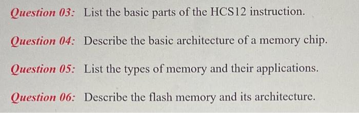 Solved Question 03: List the basic parts of the HCS12 | Chegg.com