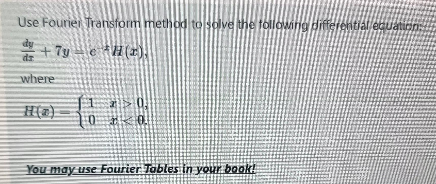 Solved Use Fourier Transform method to solve the following | Chegg.com