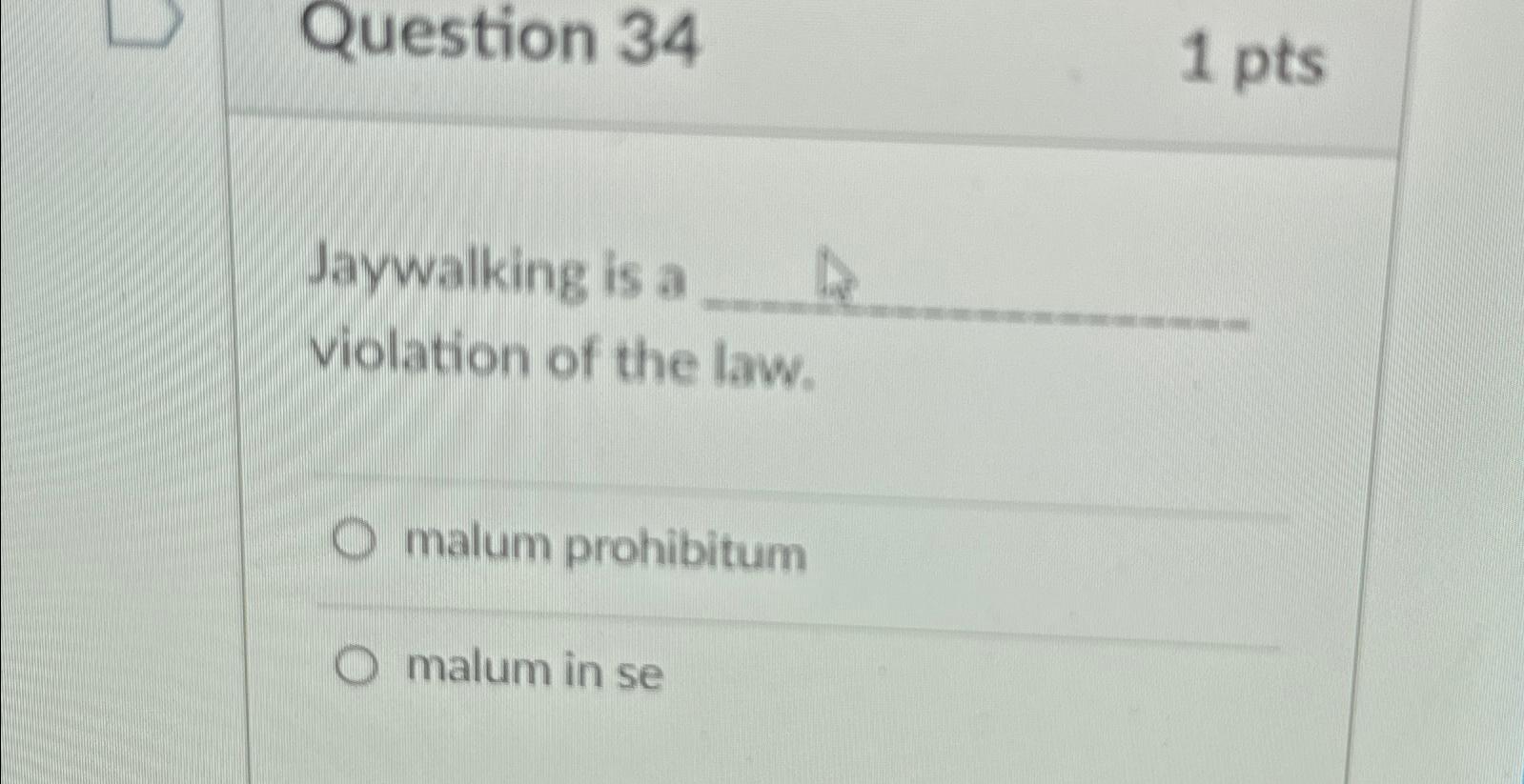 Solved Question 341ptsJaywalking is a violation of the | Chegg.com