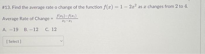 Solved \#13. Find the average rate o change of the function | Chegg.com