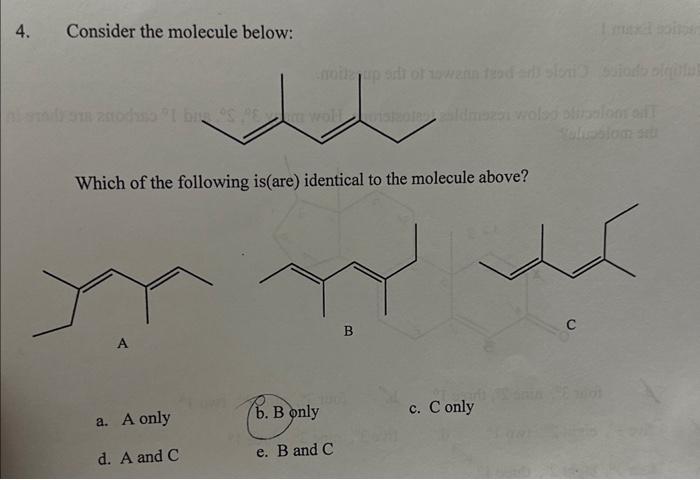 4. Consider the molecule below: Which of the | Chegg.com