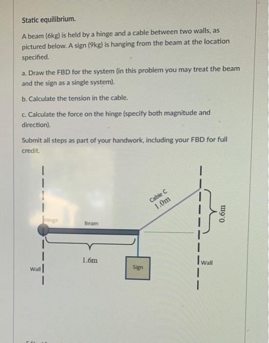 Solved Static equilibrium. A beam (6kg) is held by a hinge | Chegg.com