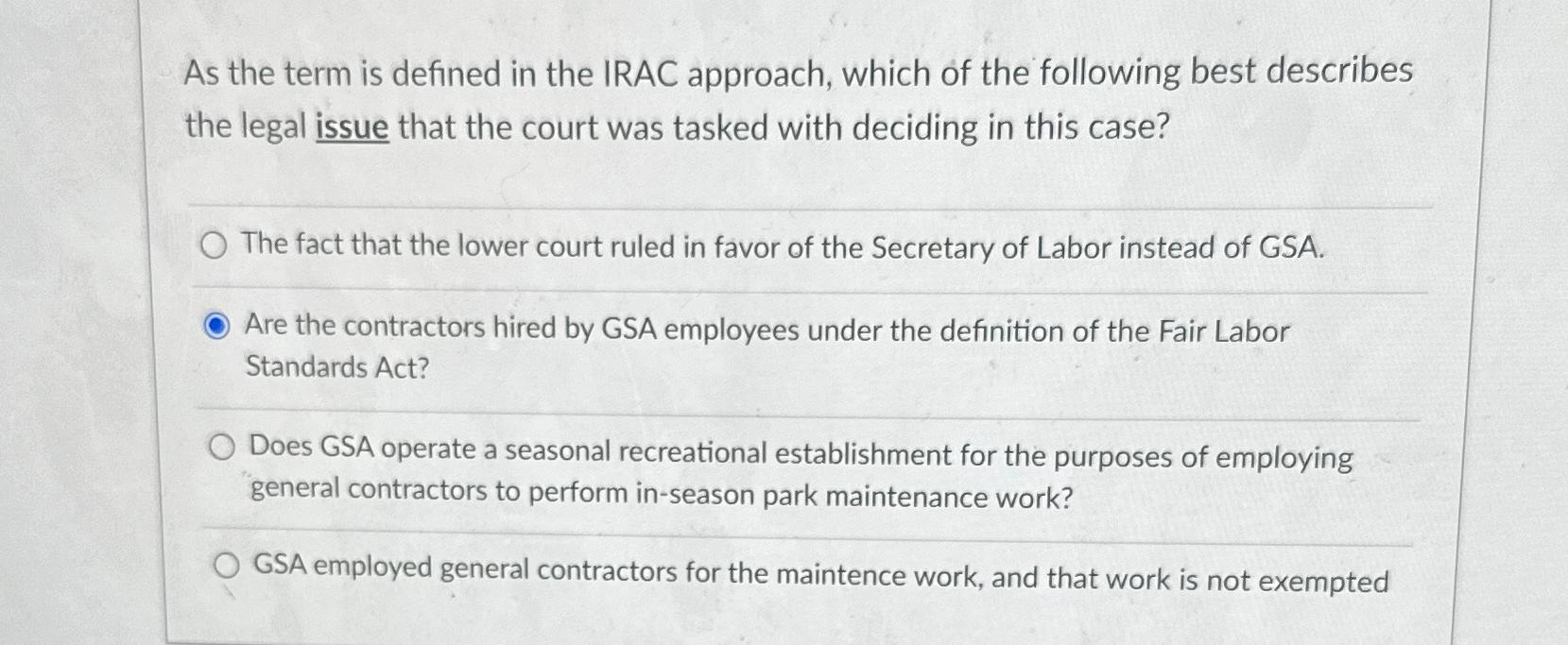 Solved As the term is defined in the IRAC approach, which of | Chegg.com