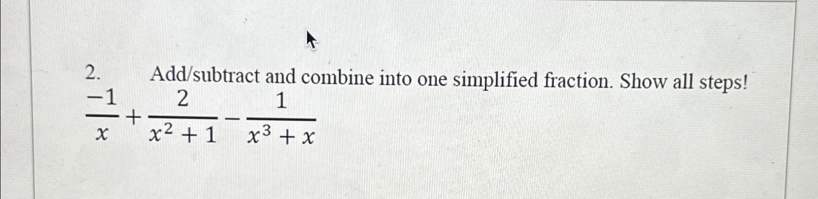 Solved Add/subtract and combine into one simplified | Chegg.com