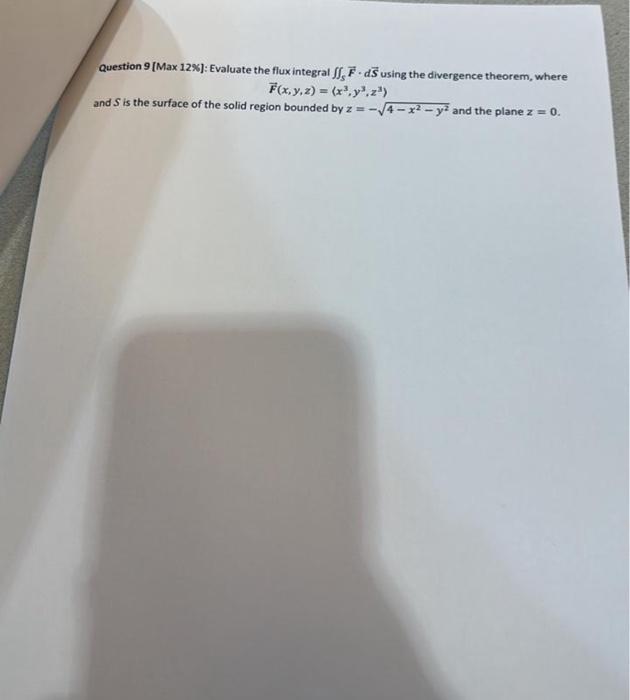 Solved Question 9 [Max 12\\%] : Evaluate the flux integral | Chegg.com