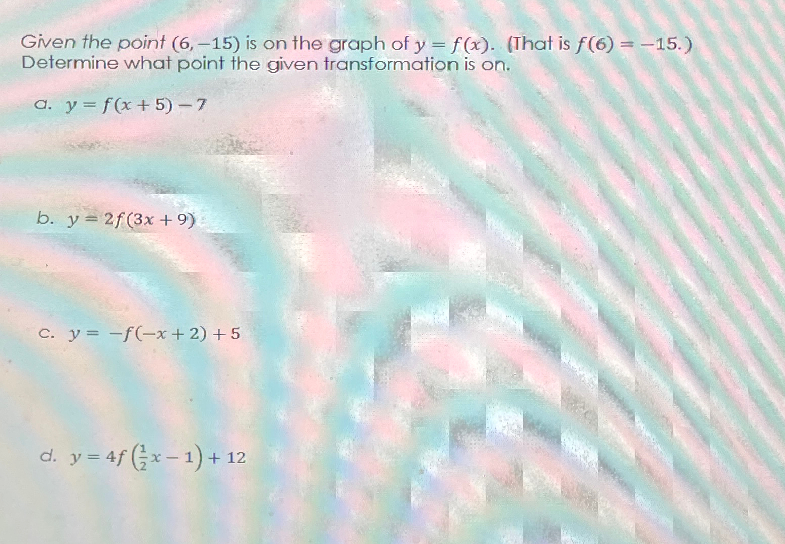 Solved Given the point (6,-15) ﻿is on the graph of | Chegg.com
