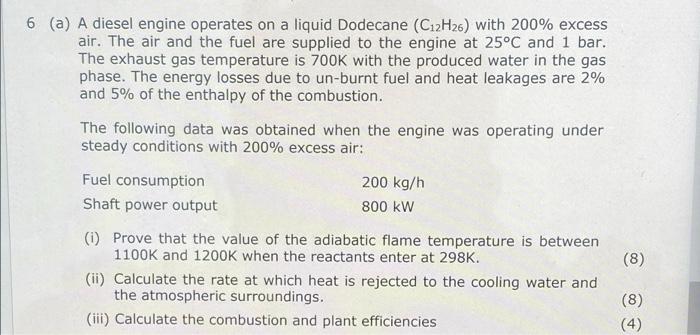 Solved 6 (a) A diesel engine operates on a liquid Dodecane | Chegg.com