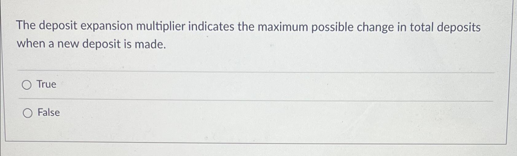 Solved The deposit expansion multiplier indicates the | Chegg.com