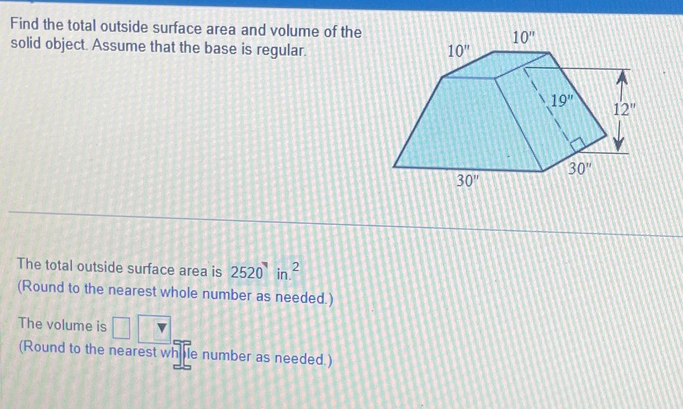Solved Find the total outside surface area and volume of the | Chegg.com