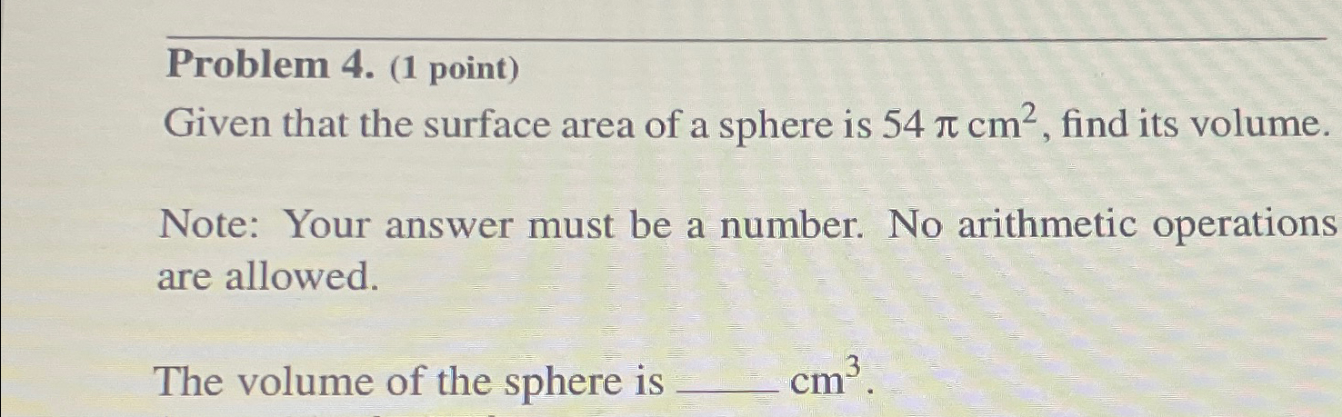 Solved Problem 4. (1 ﻿point)Given that the surface area of a | Chegg.com