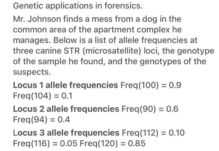 Solved Genetic applications in forensics. Mr. Johnson finds | Chegg.com