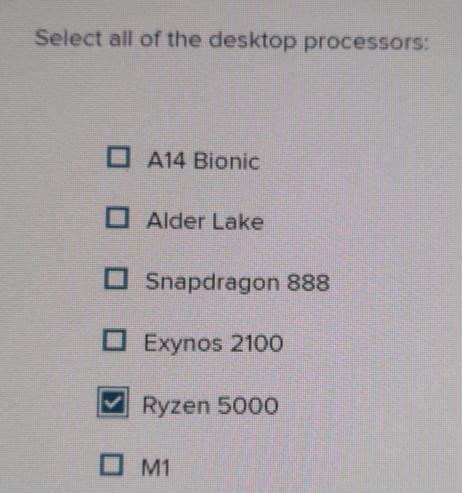 Solved Select all of the desktop processors:A14 ﻿BionicAlder | Chegg.com