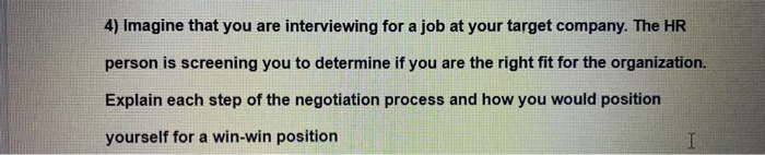 Solved 4) Imagine that you are interviewing for a job at | Chegg.com