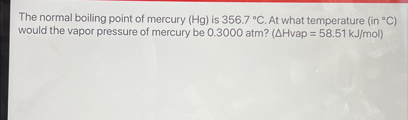 Solved The normal boiling point of mercury (Hg) ﻿is 356.7°C. | Chegg.com