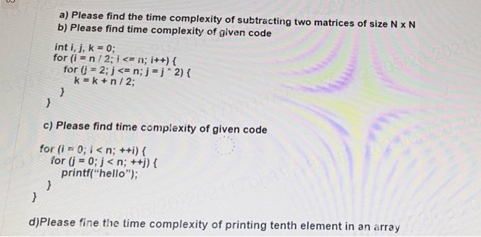 Solved a) Please find the time complexity of subtracting two | Chegg.com