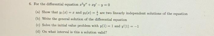 Solved 6. For the differential equation x2y′′+xy′−y=0 (a) | Chegg.com