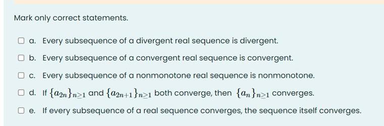 Solved Mark only correct statements. a. Every subsequence of | Chegg.com