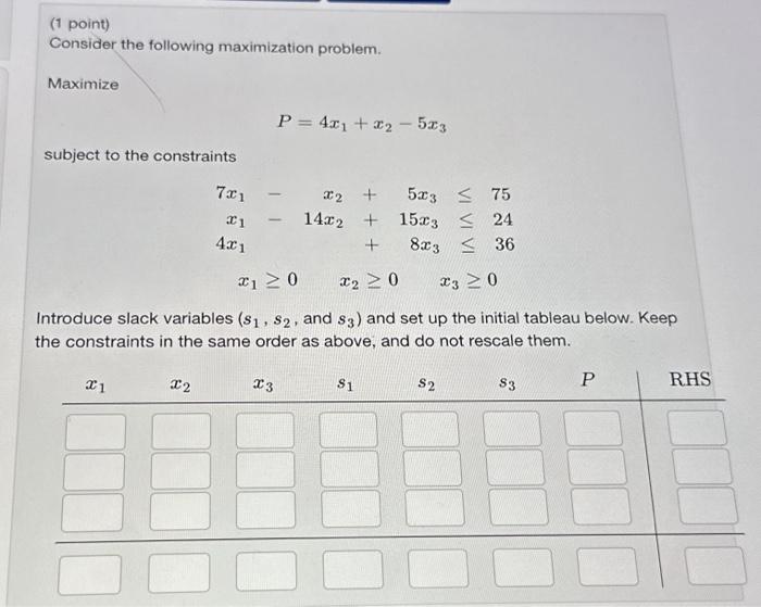 Solved 1 Point Consider The Following Maximization