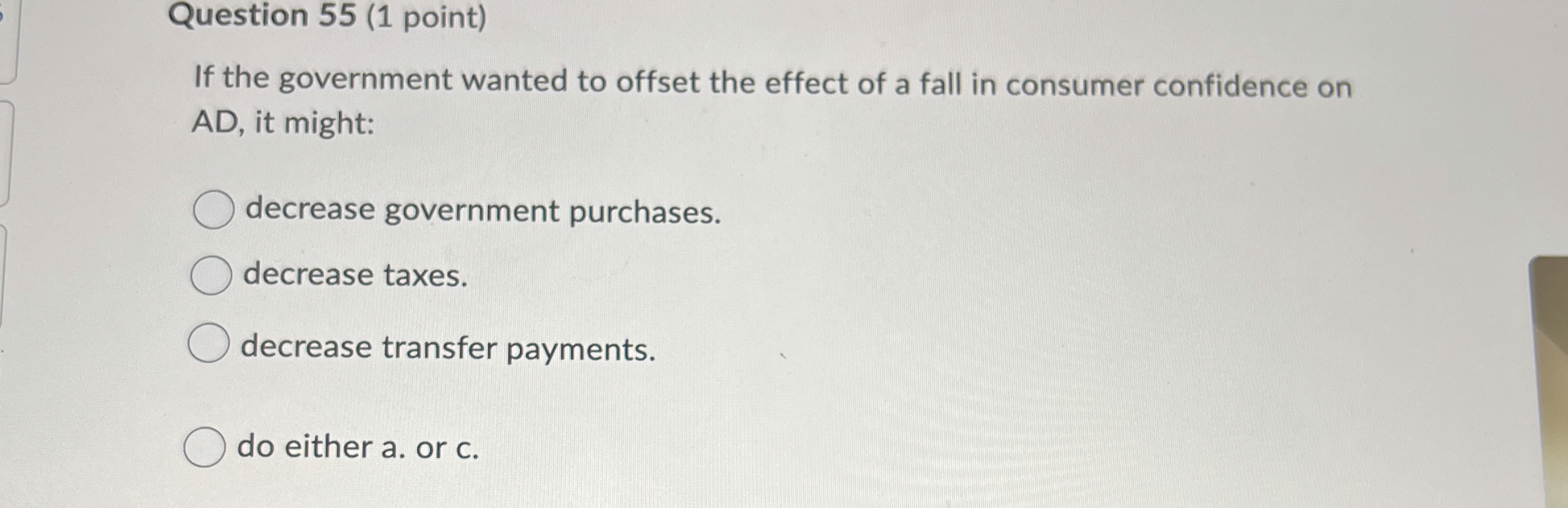 Solved Question 55 (1 ﻿point)If the government wanted to | Chegg.com