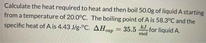 Solved A volatile liquid has a normal boiling point of 55°C | Chegg.com
