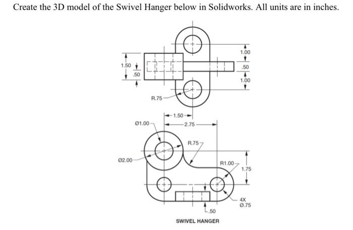 Solved Create the 3D model of the Swivel Hanger below in | Chegg.com