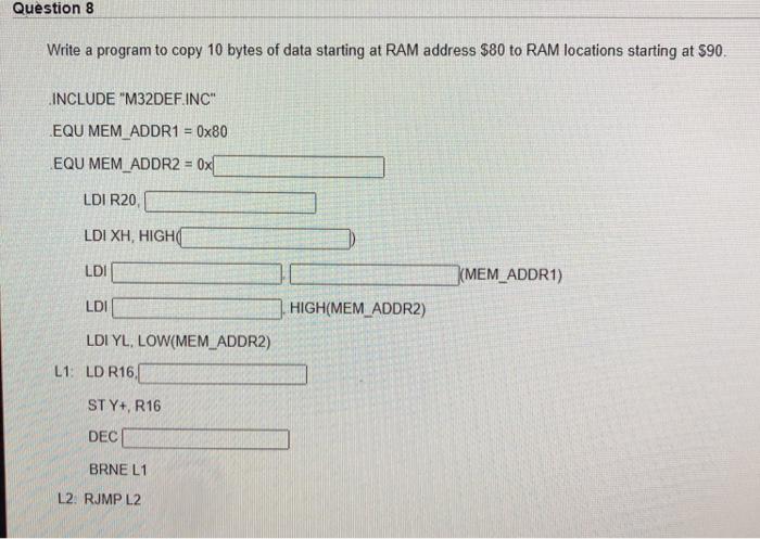 Solved Question 8 Write A Program To Copy 10 Bytes Of Data 