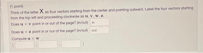 Solved (1 point) Calculate the cross product assuming that | Chegg.com