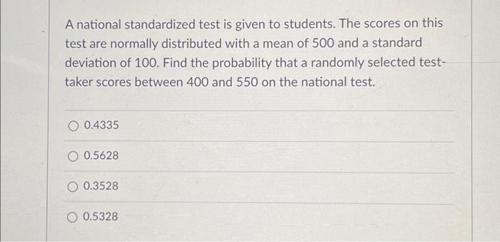 Solved A national standardized test is given to students. | Chegg.com