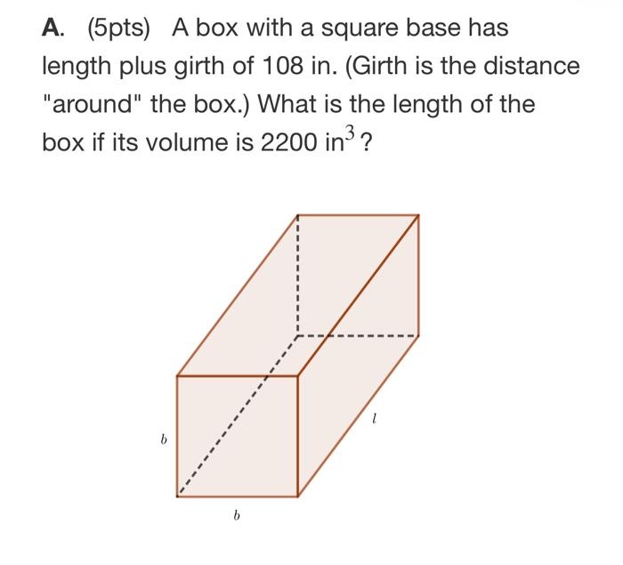 Solved A. (5pts) A box with a square base has length plus | Chegg.com