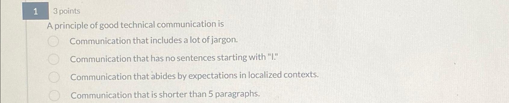 Solved 13 ﻿pointsA principle of good technical communication | Chegg.com