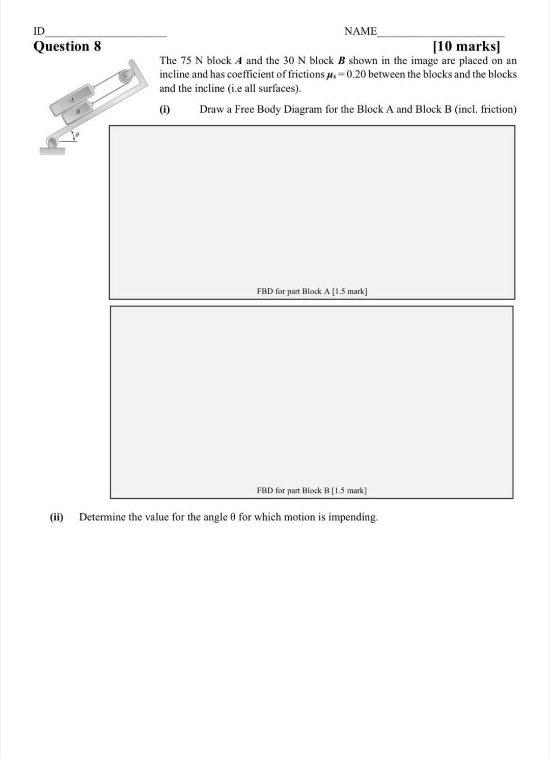 Solved Question 8 [10 marks] The 75 N block A and the 30 N | Chegg.com