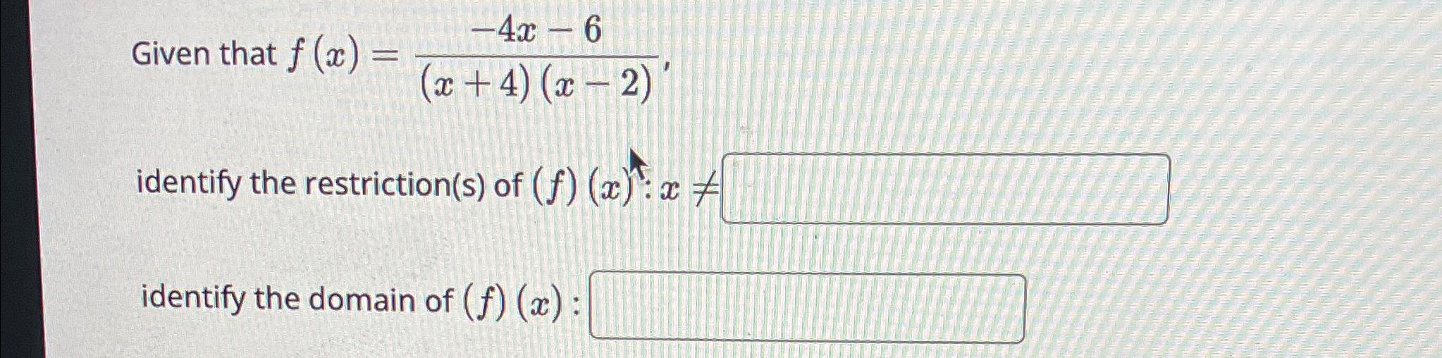 Solved Given that f(x)=-4x-6(x+4)(x-2)identify the | Chegg.com