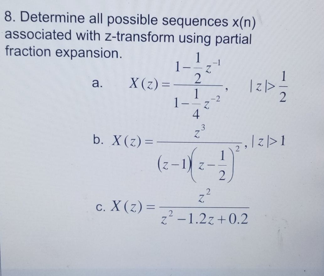 Determine all possible sequences x(n) ﻿associated | Chegg.com