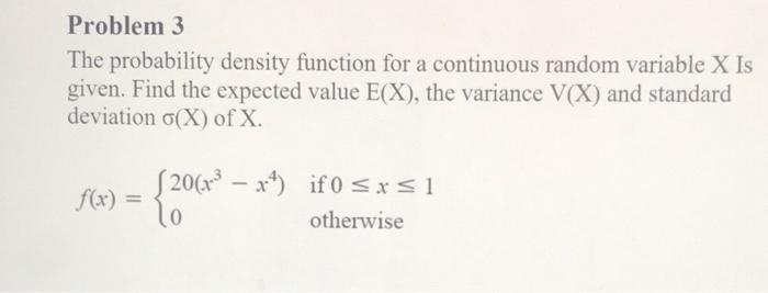 Solved Problem 3 The probability density function for a | Chegg.com