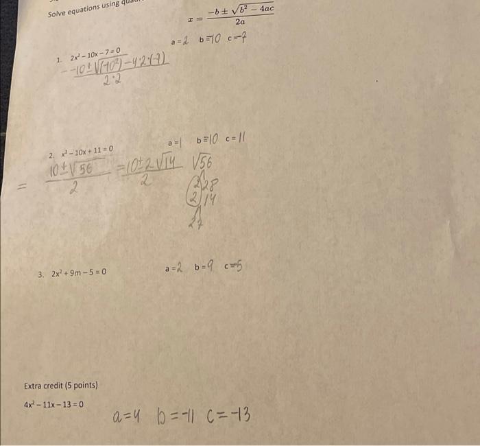 Solved Solve equations using -6= √b² - 4ac 2a a=26=10 c=7 1 | Chegg.com