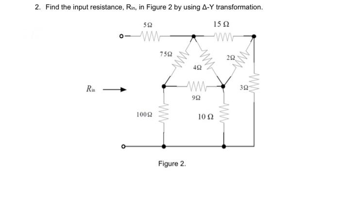 Solved 2. Find the input resistance, Rin, in Figure 2 by | Chegg.com