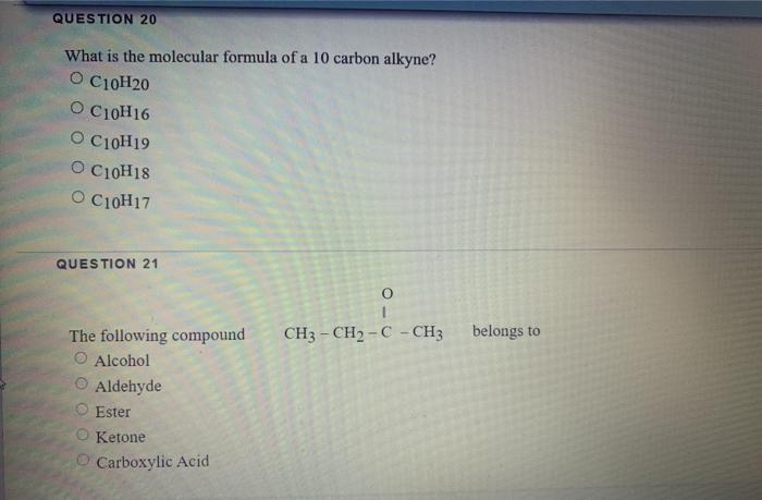 Solved QUESTION 20 What is the molecular formula of a 10 | Chegg.com