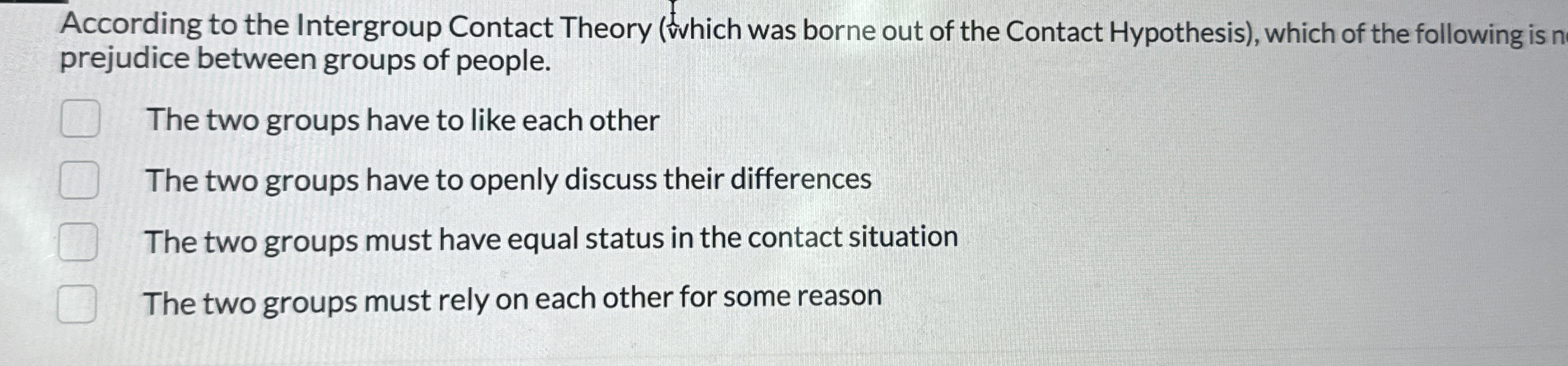 Solved According to the Intergroup Contact Theory (wvich was | Chegg.com