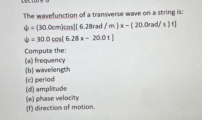 Solved The wavefunction of a transverse wave on a string is: | Chegg.com