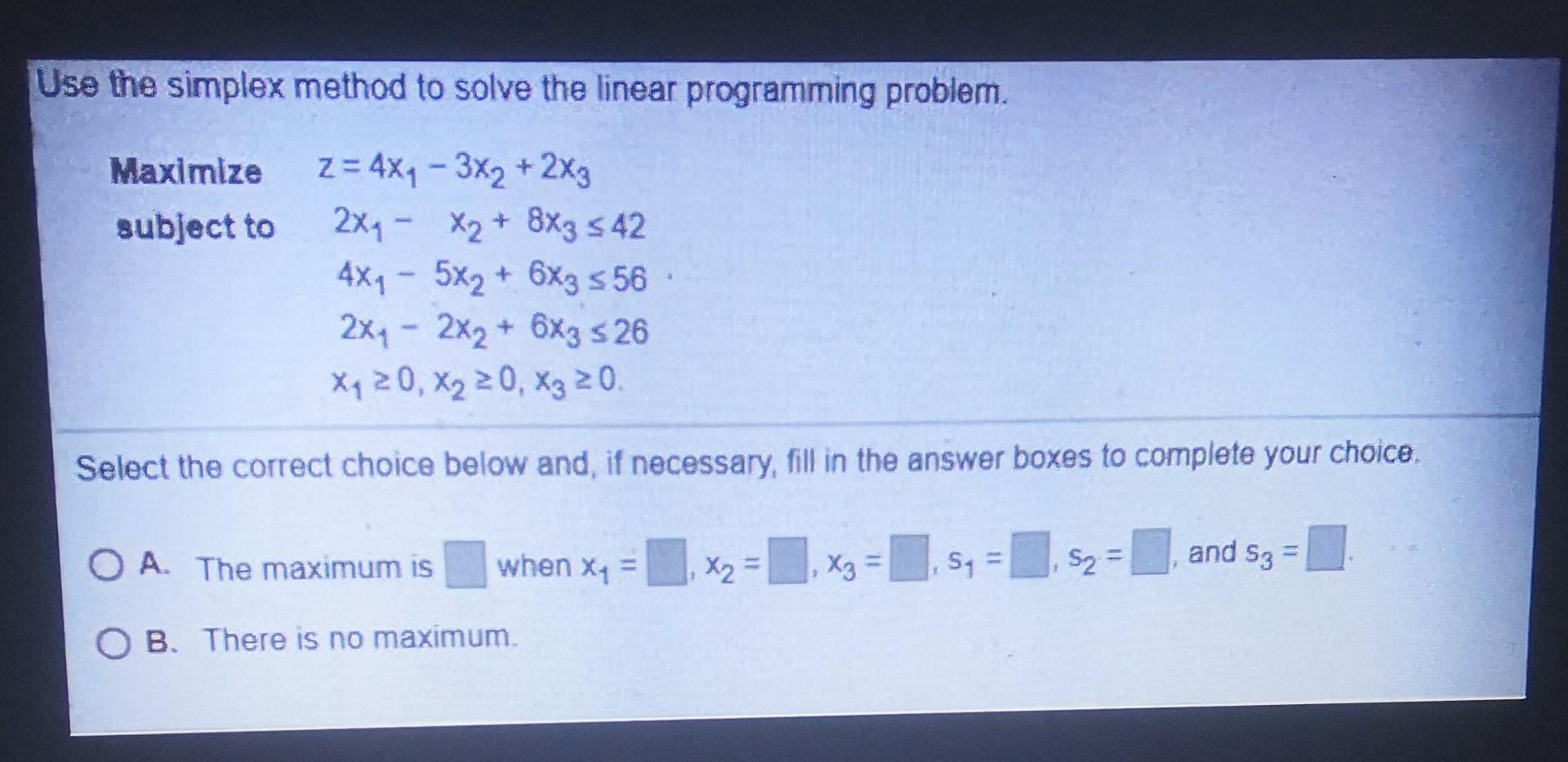 Solved Use the simplex method to solve the linear | Chegg.com