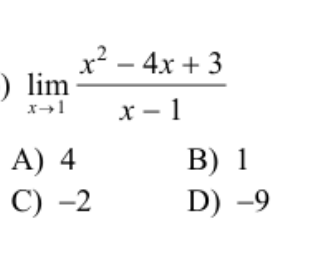 Solved limx→1x2-4x+3x-1A) 4B) 1C) -2D) -9 | Chegg.com