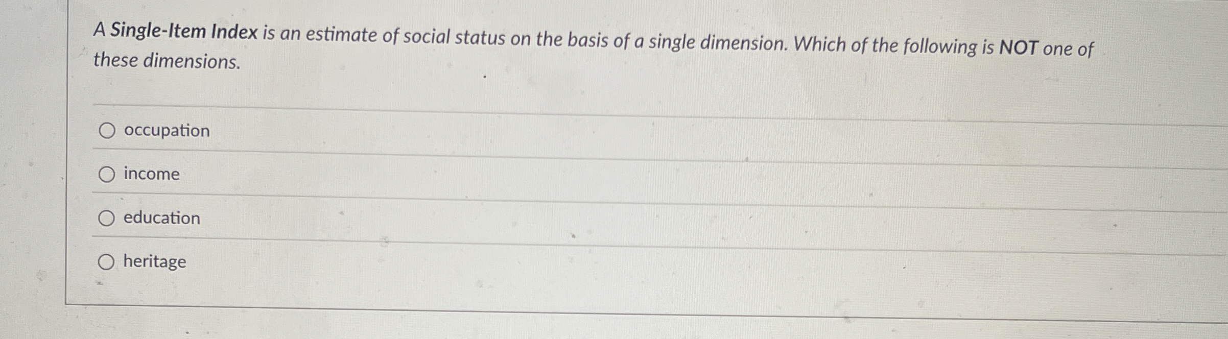 Solved A Single-Item Index is an estimate of social status | Chegg.com
