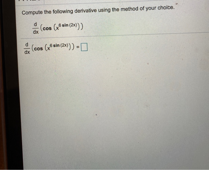Solved Compute the following derivative using the method of | Chegg.com