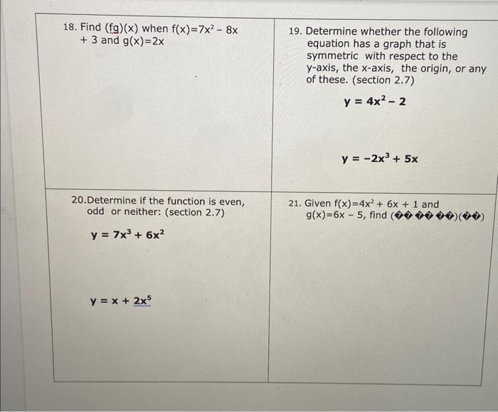 Solved 18. Find (fg)(x) when f(x)=7x2−8x +3 and g(x)=2x 19. | Chegg.com
