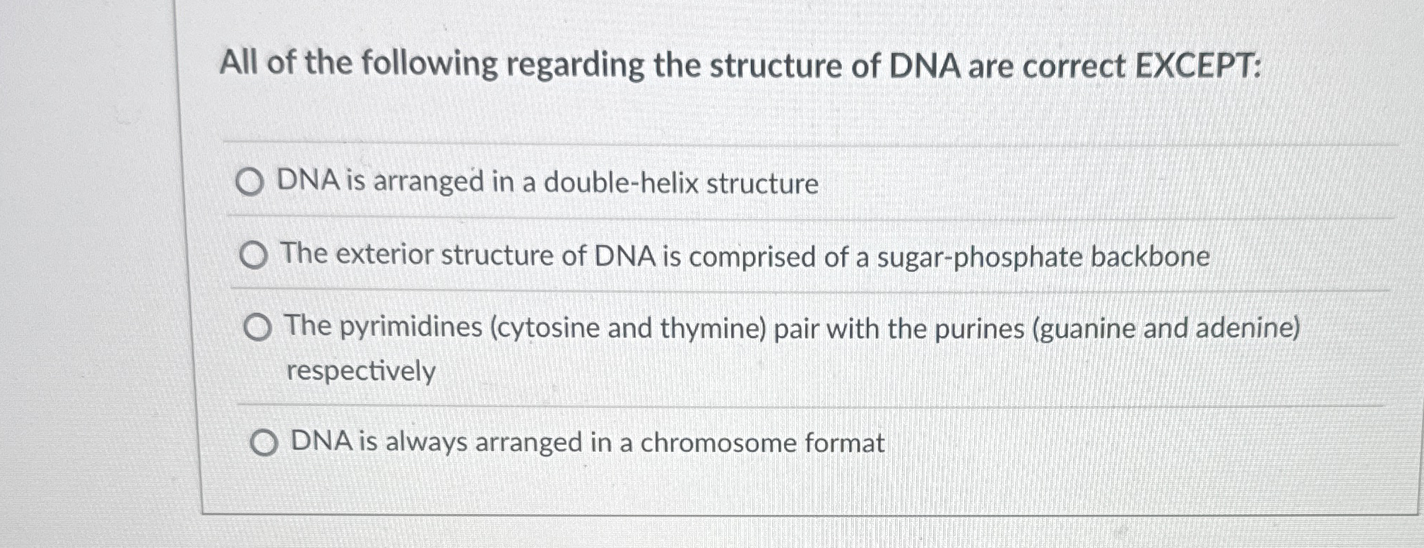 Solved All of the following regarding the structure of DNA | Chegg.com
