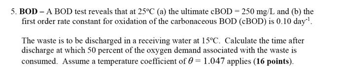 Solved 5. BOD - A BOD test reveals that at 25°C (a) the | Chegg.com