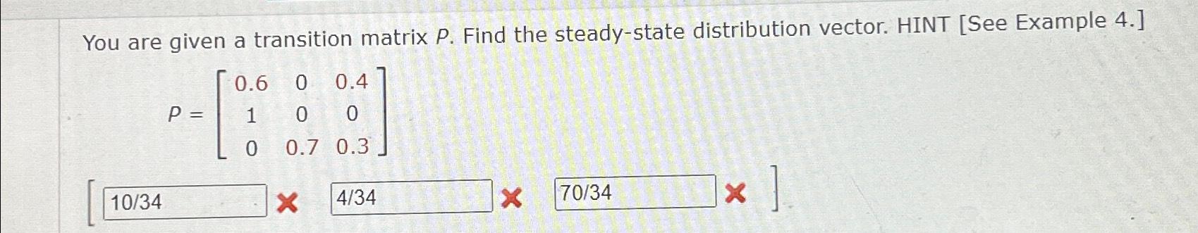 Solved You are given a transition matrix P. ﻿Find the | Chegg.com