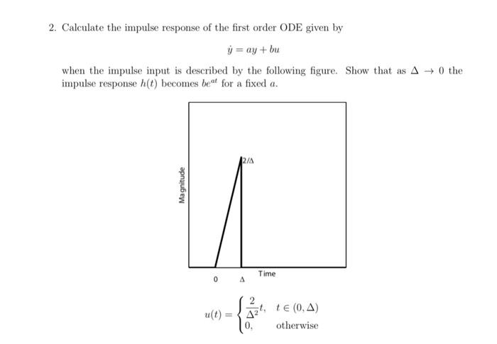 Solved 2. Calculate the impulse response of the first order | Chegg.com